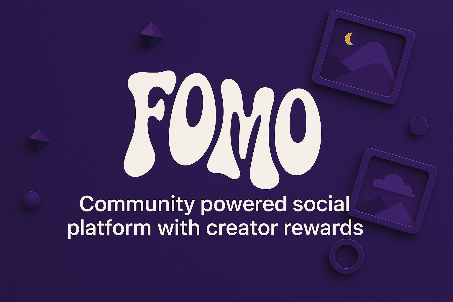 FOMO – Community‑Powered Non-AI Social Platform with Creator Rewards